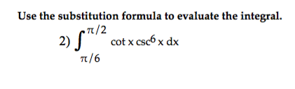 Solved Use the substitution formula to evaluate the | Chegg.com