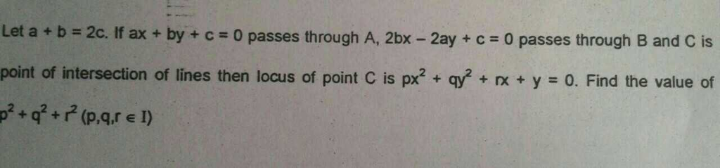 Solved Let a + b = 2c. If ax + by + c = 0 passes through A, | Chegg.com