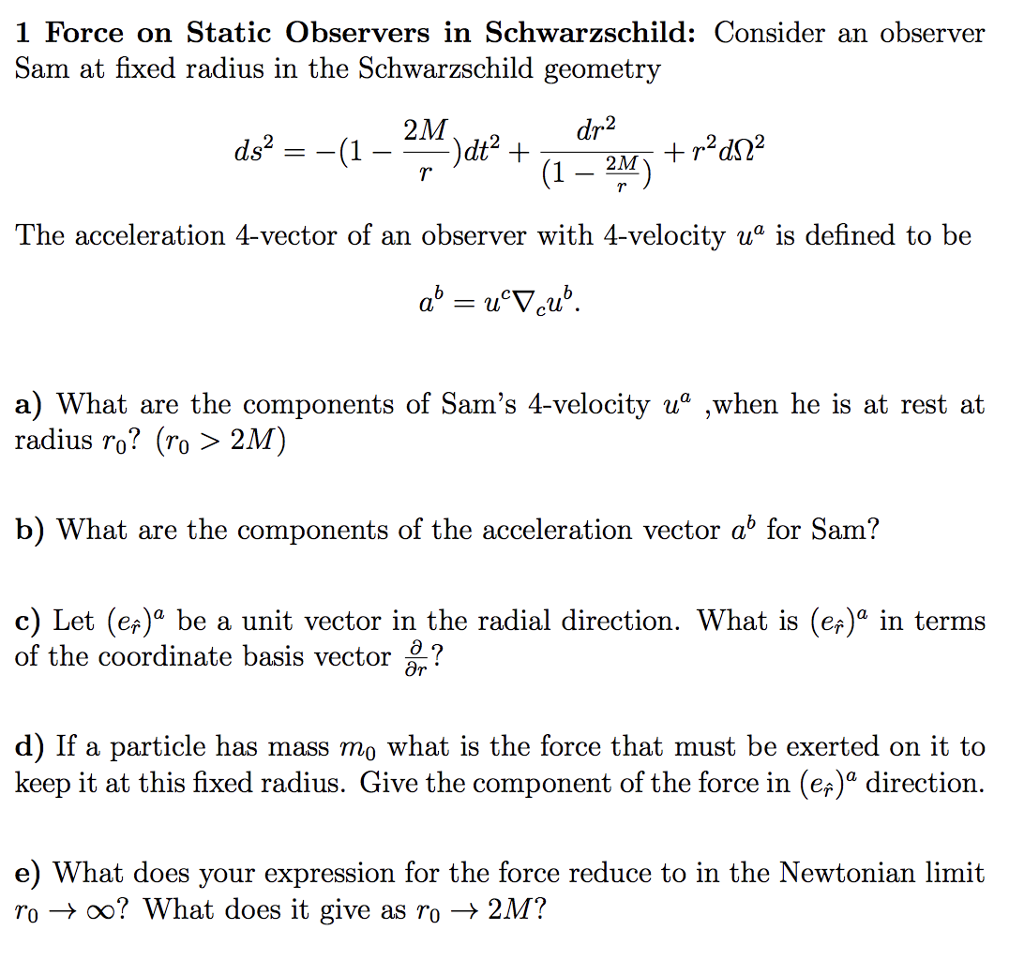 1 Force on Static Observers in Schwarzschild: | Chegg.com