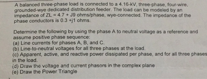 Solved A balanced three-phase load is connected to a | Chegg.com