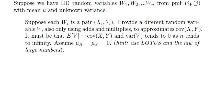 Solved Suppose we have IID random variables W1, W2, ...Wn | Chegg.com