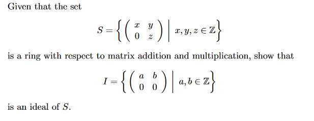 Solved Given that the sct is an ideal of S. | Chegg.com