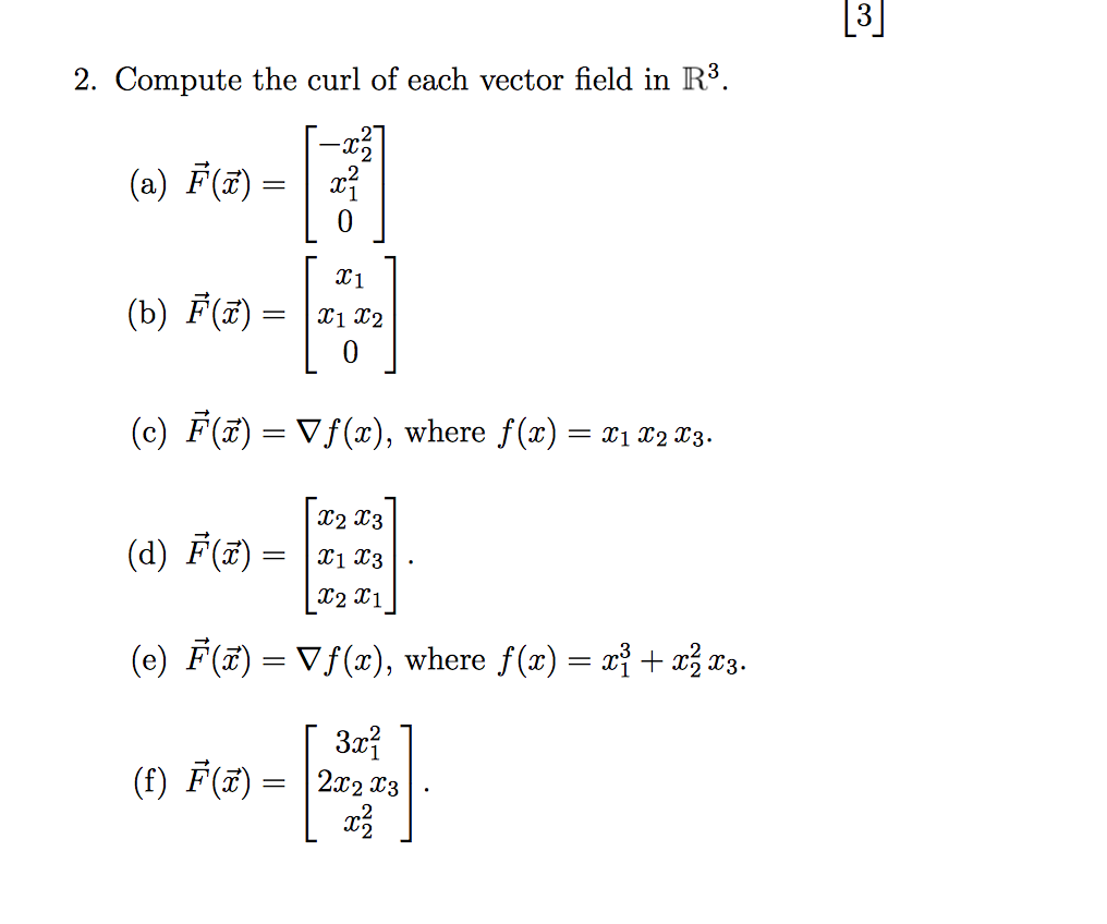 Solved 3 2. Compute the curl of each vector field in R3 2 T1 | Chegg.com