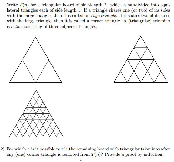 Write T(n) for a triangular board of side-length 2^n | Chegg.com