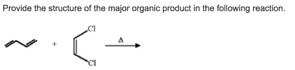 Solved Provide the structure of the major organic product in | Chegg.com