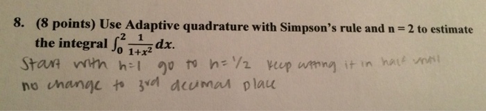 Solved Use Adaptive quadrature with Simpson's rule and n = 2 | Chegg.com