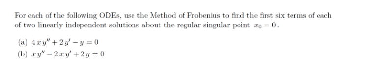 Solved For each of the following ODEs, use the Method of | Chegg.com