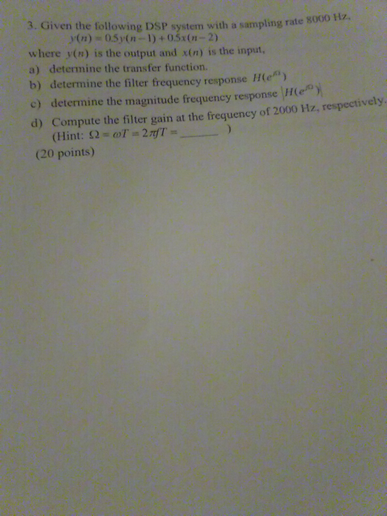 Solved Given the following DSP system with a sampling rate | Chegg.com