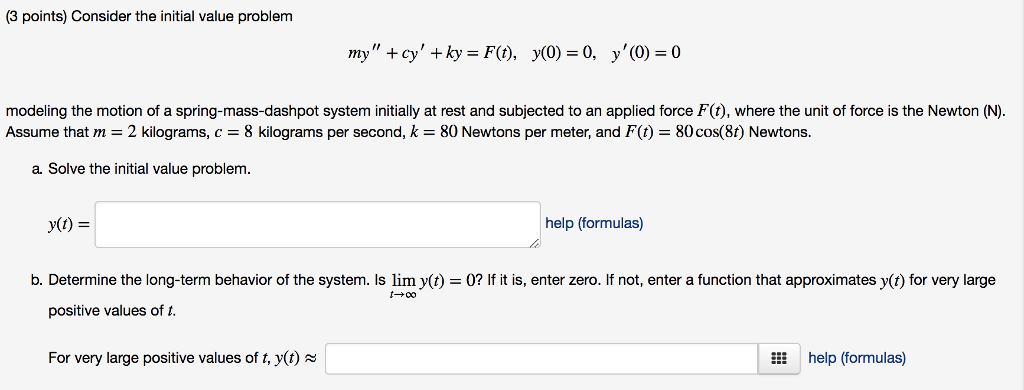 Solved (3 points) Consider the initial value problem my" + | Chegg.com