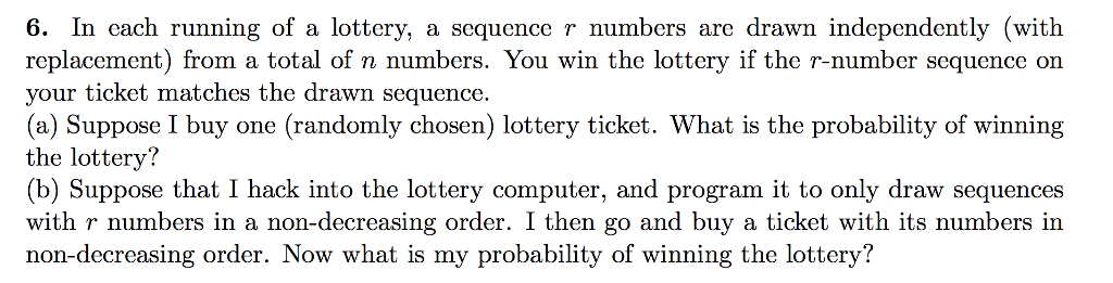Solved 6. In cach running of a lottery, a sequence r numbers | Chegg.com