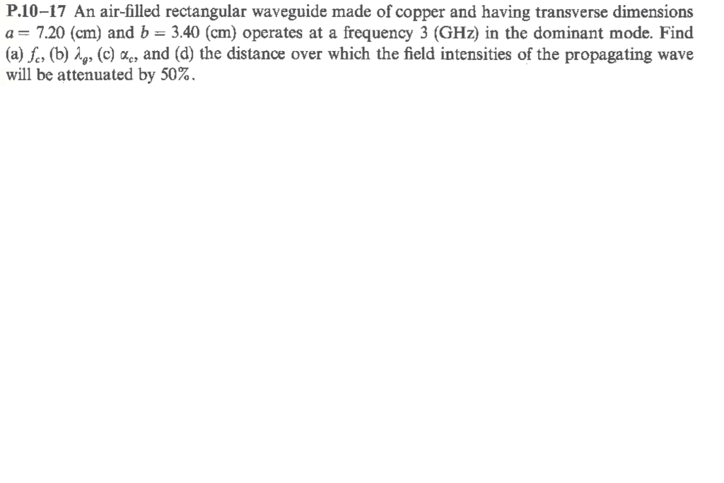 Solved P 10 17 An Air Filled Rectangular Waveguide Made Of