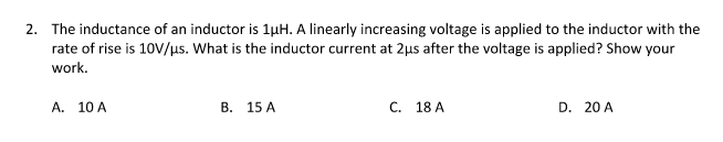 Solved 2. The inductance of an inductor is 1uH. A linearly | Chegg.com