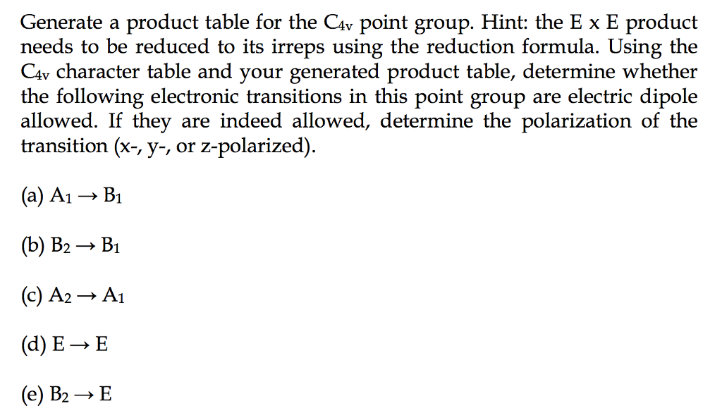 Solved Generate a product table for the C4v point group. | Chegg.com