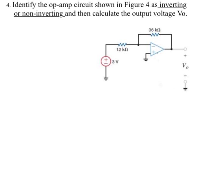 Solved Identify the op-amp circuit shown in Figure 4 as | Chegg.com