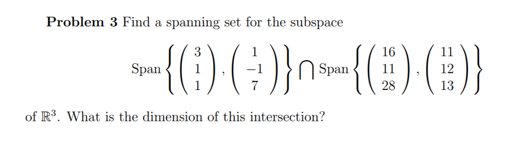 Solved Problem 3 Find a spanning set for the subspace 16 12 | Chegg.com