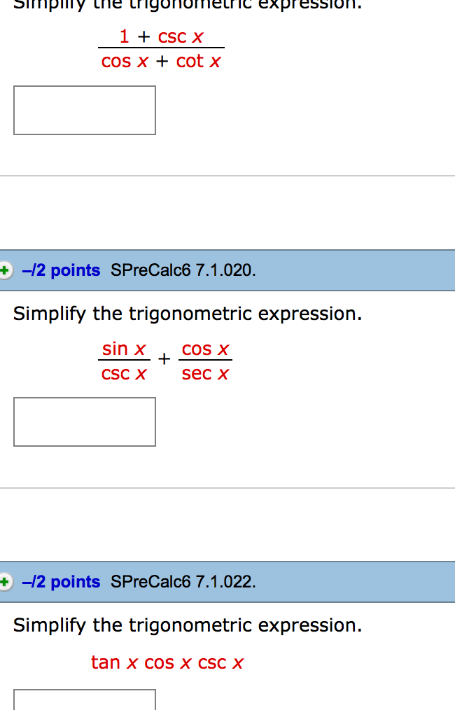 Solved Simplify the trigonometric expression. sin x/csc x + | Chegg.com