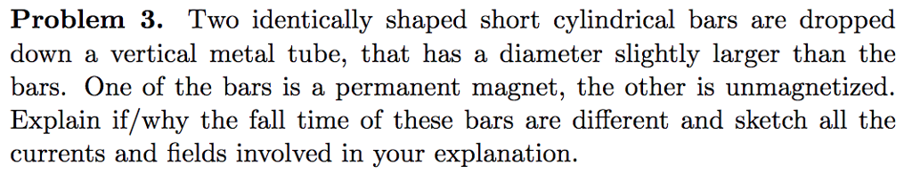Solved Problem 3. Two identically shaped short cylindrical | Chegg.com