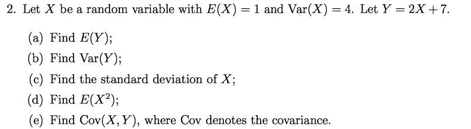 Solved Let X be a random variable with E(X) = 1 and Var(X) = | Chegg.com