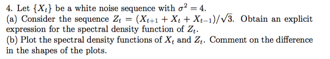 4. Let {Xt} be a white noise sequence with σ2-4. (a) | Chegg.com