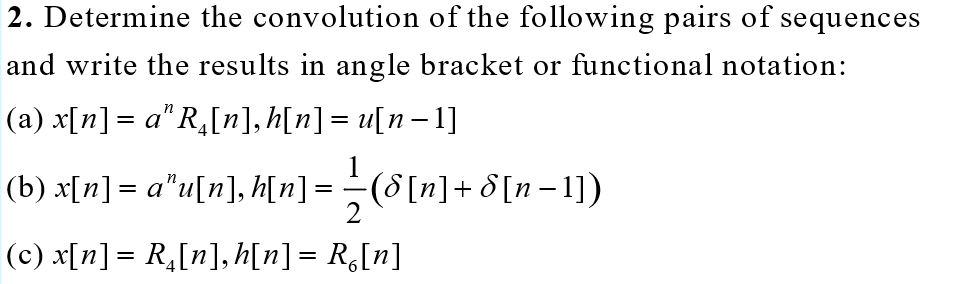 Determine the convolution of the following pairs of | Chegg.com