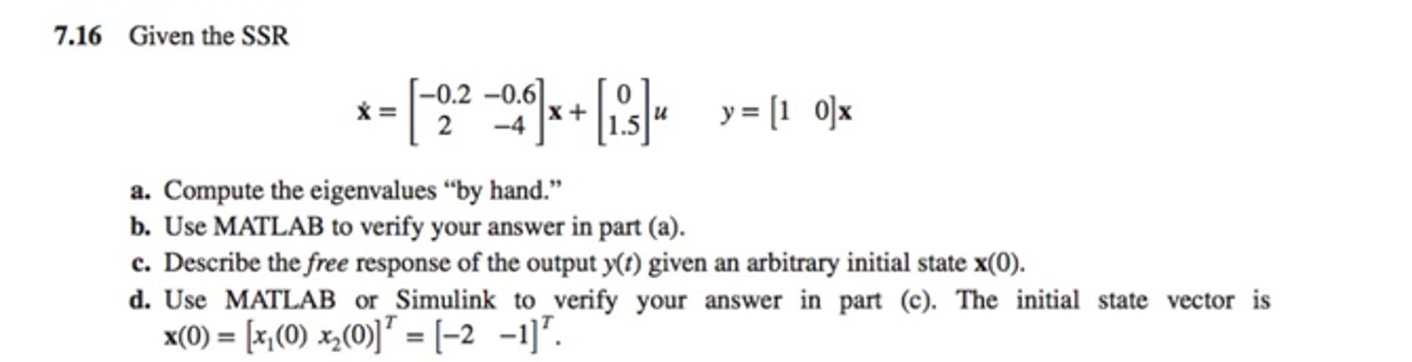 Solved Given the SSR x = [-0.2 -0.6 2 -4] x+ [0 1.5]u y = | Chegg.com