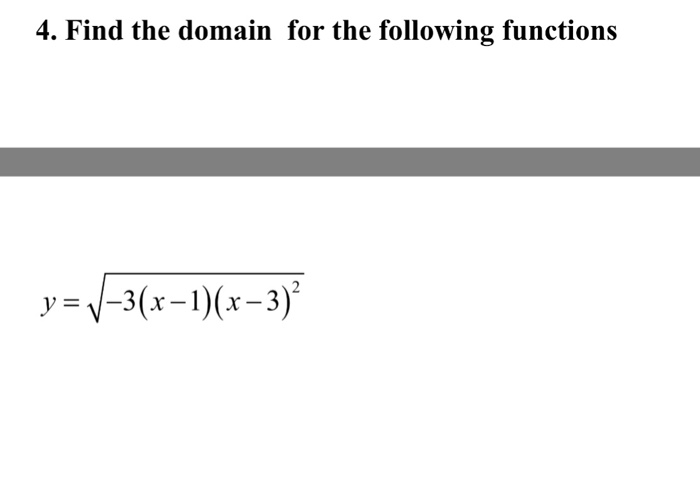 Solved Find The Domain For The Following Functions Y