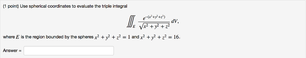 Solved 1 Point Find The Volume Of The Solid That Lies