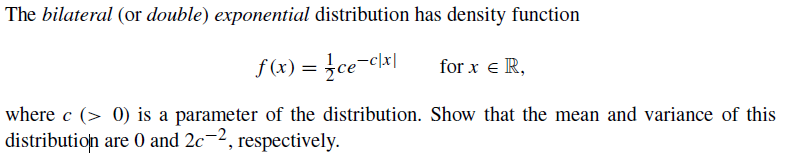Solved The bilateral (or double) exponential distribution | Chegg.com