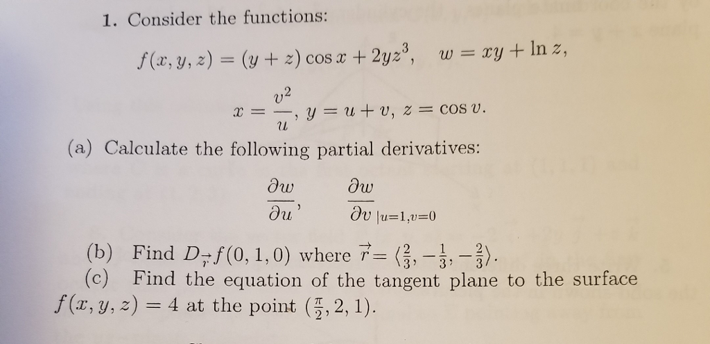 Solved 1. Consider the functions: f (x, y, z) = (y + z) cos | Chegg.com