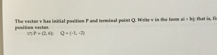 Solved The vector v has initial position P and terminal | Chegg.com