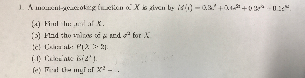 Solved 1 A Moment Generating Function Of X Is Given By M T