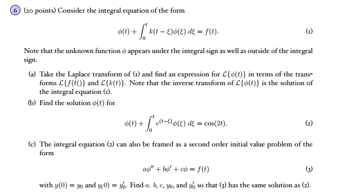 Solved 6) (2o points) Consider the integral equation of the | Chegg.com