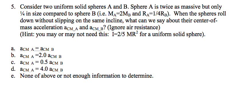 Solved Consider two uniform solid spheres A and B. Sphere A | Chegg.com