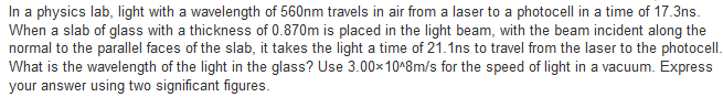 Solved In a physics lab, light with a wavelength of 560nm | Chegg.com