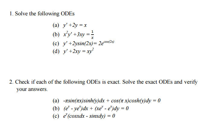 Solved Solve the following ODEs (a) y'+ 2y = x (b) x^2y' + | Chegg.com