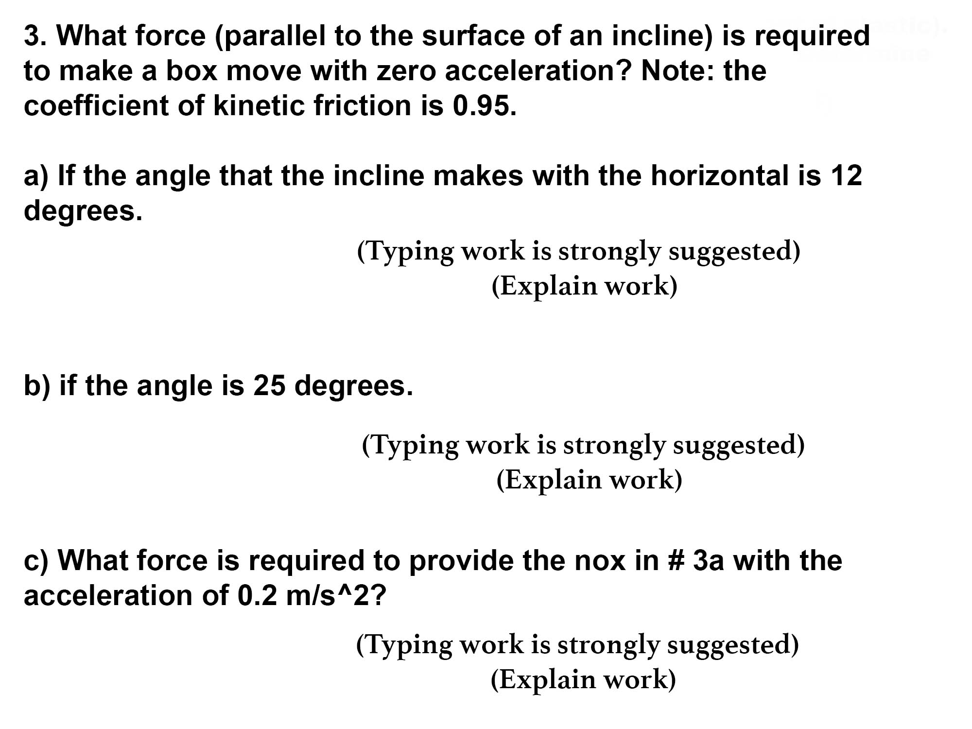 Solved What force (parallel to the surface of an incline) is | Chegg.com