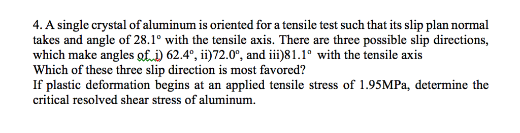 Solved 4. A single crystal of aluminum is oriented for a | Chegg.com