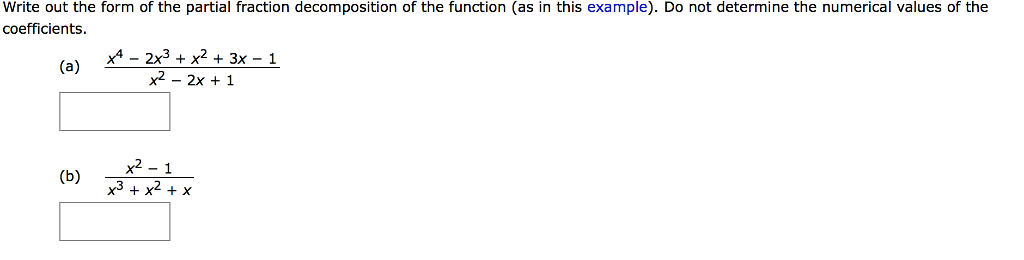 Solved Write out the form of the partial fraction | Chegg.com