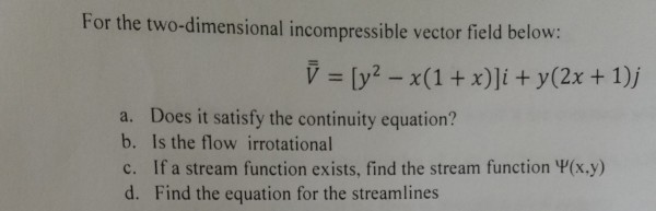 Solved For the two-dimensional incompressible vector field | Chegg.com