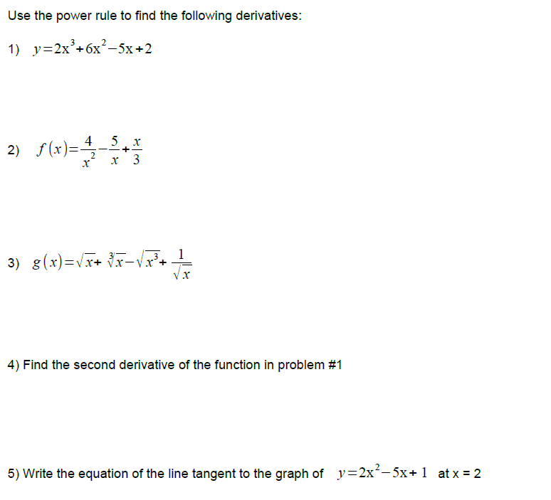 Solved Use the power rule to find the following derivatives: | Chegg.com