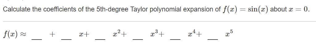 Solved Calculate the coefficients of the 5th-degree Taylor | Chegg.com