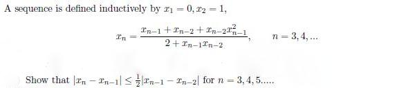 Solved A sequence is defined inductively by x1 = 0, x2 = 1, | Chegg.com