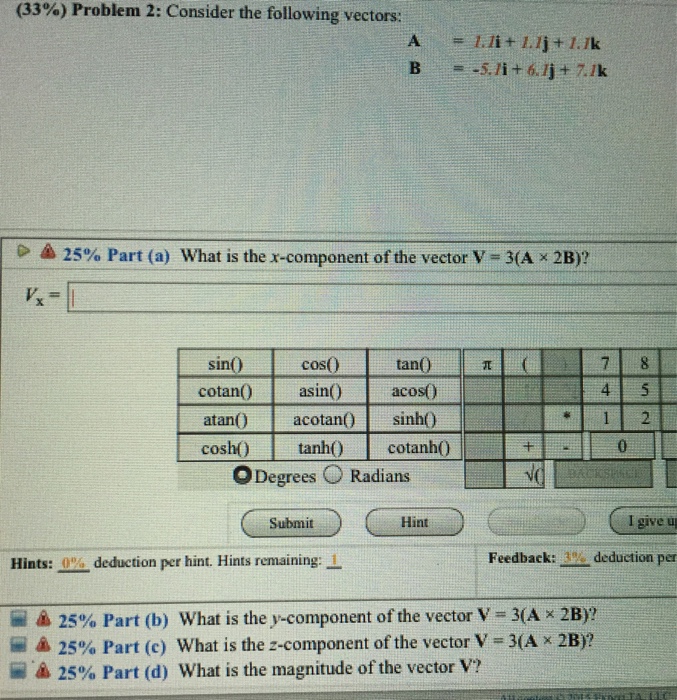 Solved Consider the following vectors: A = 1.1i + 1.1j + | Chegg.com