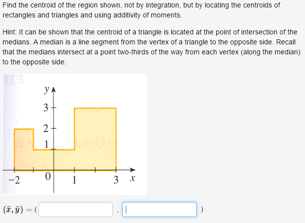 Solved Find the centroid of the region shown, not by | Chegg.com