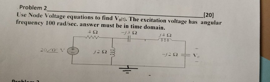 Solved Problem 2 Use Node Voltage equations to find Volt). | Chegg.com Solved Problem 2 Use Node Voltage equations to find Volt). | Chegg.com