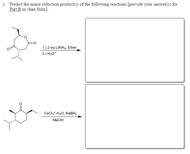 Solved Predict the major reduction produces) of the | Chegg.com