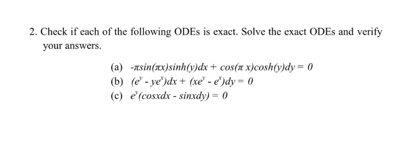 Solved Check if each of the following ODEs is exact. Solve | Chegg.com
