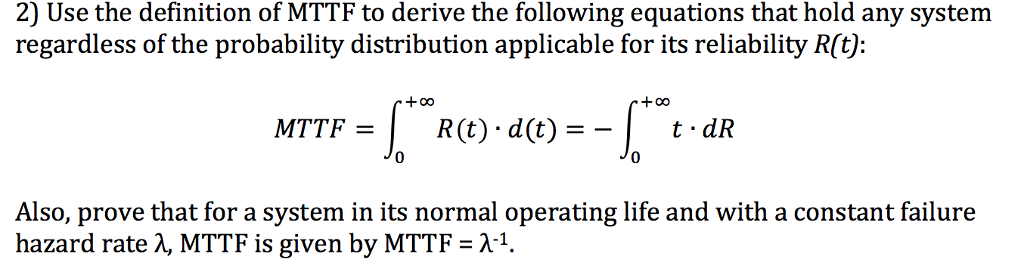2) Use the definition of MTTF to derive the following | Chegg.com