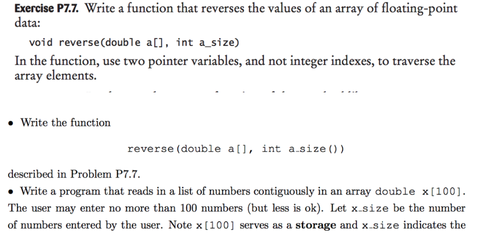 Solved Exercise P7.7. Write a function that reverses the | Chegg.com Solved Exercise P7.7. Write a function that reverses the | Chegg.com