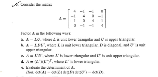 Solved oConsider the matrix 4 -1 0 -1 4 0-1 1-1 04-1 A= | Chegg.com